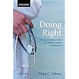 Doing Right: A Practical Guide to Ethics for Medical Trainees and ...