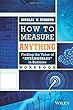 How to Measure Anything: Finding the Value of Intangibles in Business ...