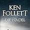 Die Nadel: Amazon.de: Ken Follett, Walter Bodemer, Bernd Rullkötter: Bücher