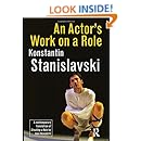 An Actor's Work on a Role: Konstantin Stanislavski, Jean Benedetti ...