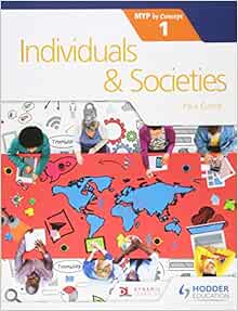 Individuals and Societies for the IB MYP 1: by Concept (Myp by Concept ...
