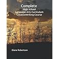 Complete High School Language Arts Curriculum Creative Writing Course ...