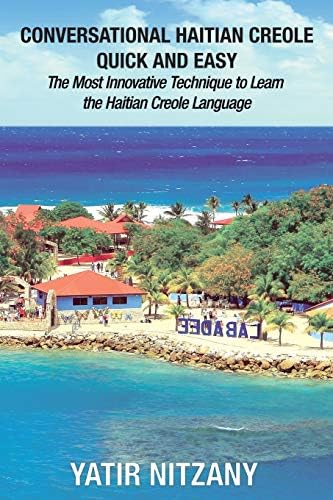 Conversational Haitian Creole Quick and Easy: The Most Innovative ...