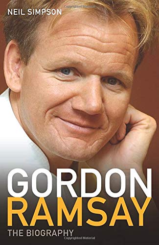Gordon Ramsay: The Biography: Simpson, Neil: 9781844543816: Books ...