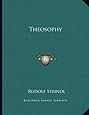 Amazon.com: Theosophy (9781163057476): Rudolf Steiner: Books