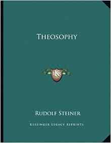 Amazon.com: Theosophy: 9781163057476: Steiner, Rudolf: Books