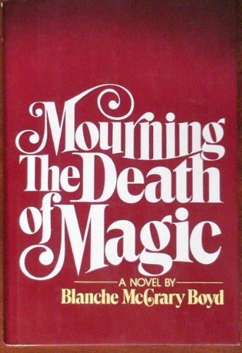 Mourning the Death of Magic: Boyd, Blanche: 9780025142701: Amazon.com ...