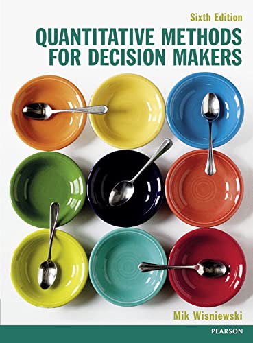 Quantitative Methods for Decision Makers: Wisniewski, Mik ...