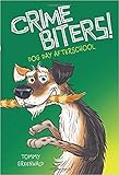My Dog Is Better Than Your Dog (Crimebiters! #1): Tommy Greenwald, Adam ...