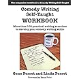Comedy Writing Self-Taught Workbook: More than 100 Practical Writing ...