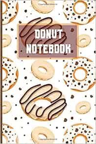 Donut Notebook: 6x9 I 120 checked pages I Skatchbook I Notebook I Diary ...