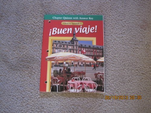 Chapter Quizzes with Answer Key, Glencoe Spanish 1, Buen Viaje ...