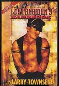 The Leatherman's Handbook, Silver Jubilee Edition: Larry Townsend, Jack ...