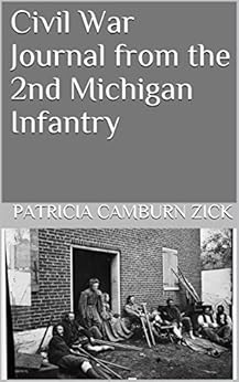 Amazon.com: Civil War Journal from the 2nd Michigan Infantry eBook ...