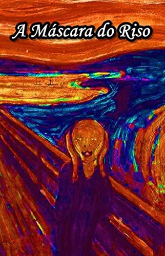 A MÁSCARA DO RISO: Contos - eBook, Resumo, Ler Online e PDF - por Stegues Batista, Antonio
