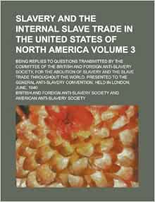 Slavery and the Internal Slave Trade in the United States of North ...