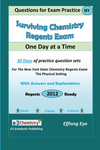 Surviving Chemistry Regents Exam: One Day at a Time: Questions for Exam ...