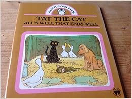 Tat The Cat All's Well That Ends Well (A Little Owl Book): Amazon.co.uk ...