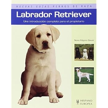 Descargar PDF Labrador Retriever (Nuevas guías perros de raza) | swiatswiti