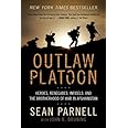 Amazon.com: Outlaw Platoon: Heroes, Renegades, Infidels, and the ...