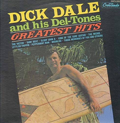 Dick Dale, Dick Dale and the Del-Tones, Gilman Carver, Les Roberts ...