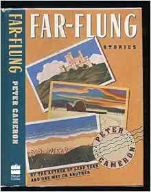 Far-Flung: Stories: Cameron, Peter: 9780060167172: Amazon.com: Books