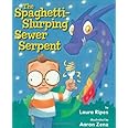 The Spaghetti-Slurping Sewer Serpent: Ripes, Laura, Zenz, Aaron ...