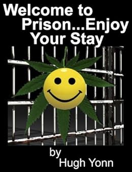 Welcome to Prison--Enjoy Your Stay - Kindle edition by Hugh Yonn ...
