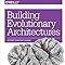 Building Evolutionary Architectures: Support Constant Change : Ford, Neal, Parsons, Rebecca, Kua ...