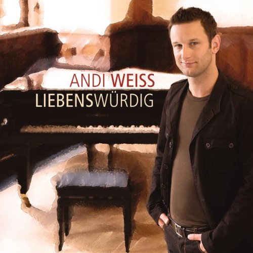 Liebenswürdig - Andi Weiss: Amazon.de: Musik