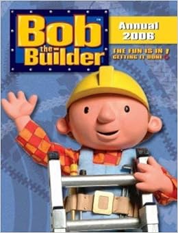 Bob the Builder Annual 2006: 9781405220439: Amazon.com: Books