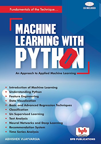 Machine Learning with Python: Design and Develop Machine Learning and ...