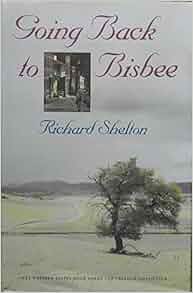 Going Back to Bisbee: Richard Shelton: 9780816513024: Amazon.com: Books