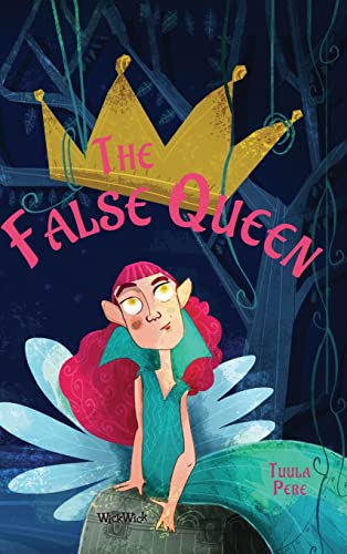 The False Queen: Pere, Tuula, Korman, Susan, Pohjanrinne, Mirka ...