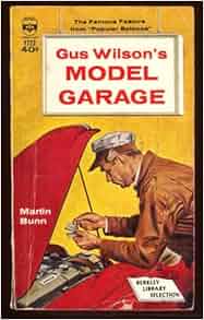 Gus Wilson's Model Garage: Martin Bunn: Amazon.com: Books