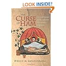 The Curse of Ham: Race and Slavery in Early Judaism, Christianity, and ...
