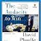 The Audacity to Win: The Inside Story and Lessons of Barack Obama's ...