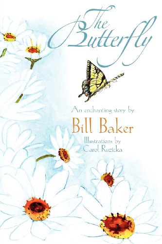 Amazon.com: The Butterfly (9780985913205): Baker, Bill, Ruzicka, Carol ...