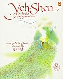 Young Readers Book Review of Yeh-shen, a Cinderella Story From China