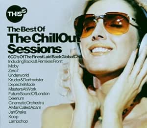 Best of the Chillout Sessions - Best of the Chillout Sessions - Amazon ...