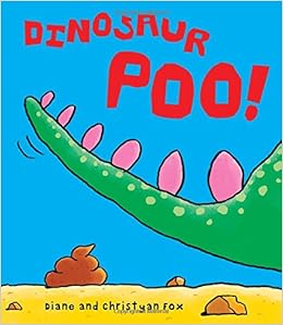 Dinosaur Poo: Amazon.co.uk: Christyan Fox, Diane Fox: 9781910277027: Books