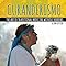 Curanderismo: The Art of Traditional Medicine without Borders: Eliseo ...