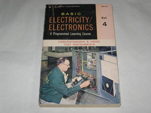 Basic Electricity/Electronics: Understanding and Using Test Instruments ...