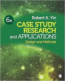 Case Study Research and Applications: Design and Methods (NULL): Yin ...