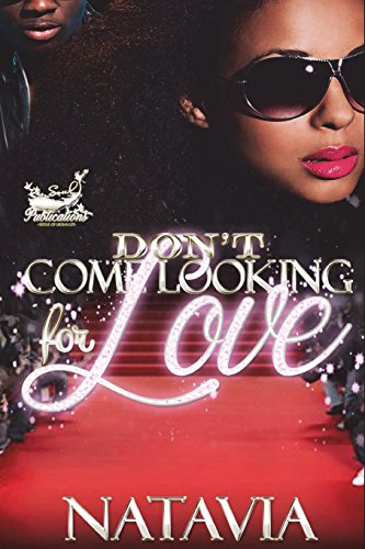 Amazon.com: Don't Come Looking for Love (DCLFL): 9781722399443: Natavia ...