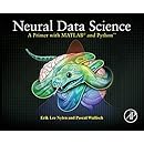 Neural Data Science: A Primer with MATLAB® and PythonTM: 9780128040430 ...