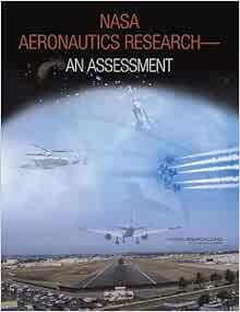 NASA Aeronautics Research: An Assessment: National Research Council ...