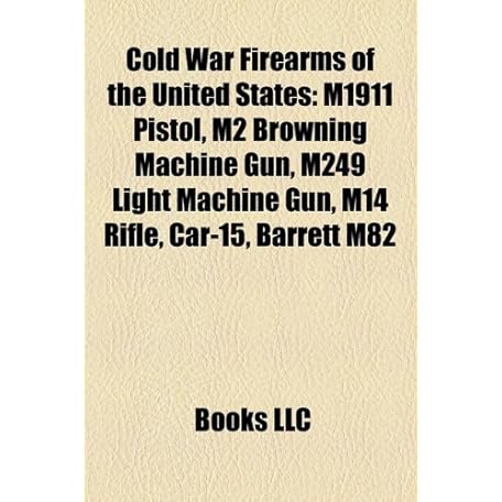 Mua Cold War Firearms of the United States: M1911 Pistol, M2 Browning ...
