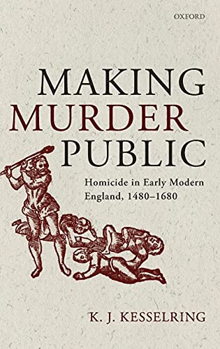 Amazon.com: Making Murder Public: Homicide in Early Modern England ...