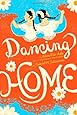 Dancing Home: Alma Flor Ada, Gabriel M. Zubizarreta: 9781416900887 ...